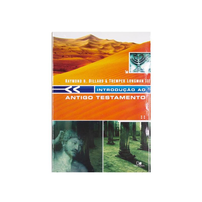 Livro: Introdução Ao Antigo Testamento Raymond B. Dillard & Tremper ...