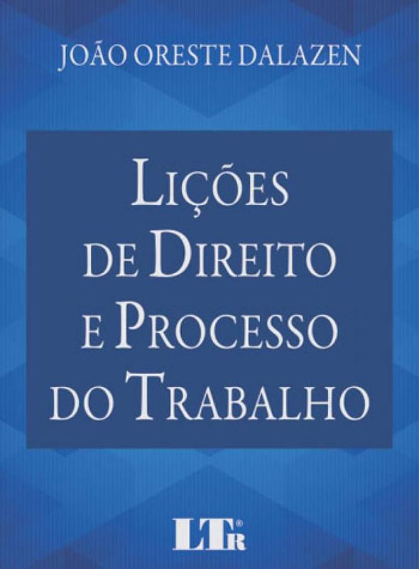 Livro - Licoes De Direito E Processo Do Trabalho - 01Ed/17 - Ltr ...
