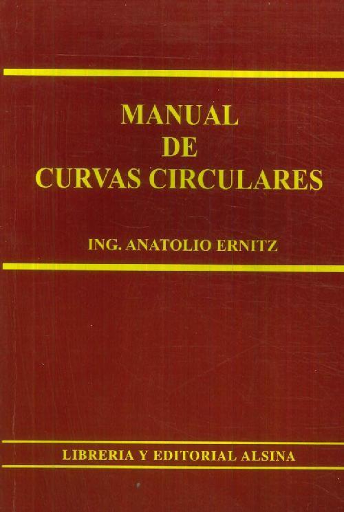 LIVRO MANUAL DE CURVAS CIRCULARES DE Anatolio Ernitz - Alsina ...