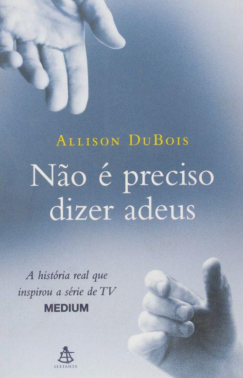 LIVRO Não É Preciso Dizer Adeus A HISTORIA REAL QUE INSPIROU A SERIE DE ...