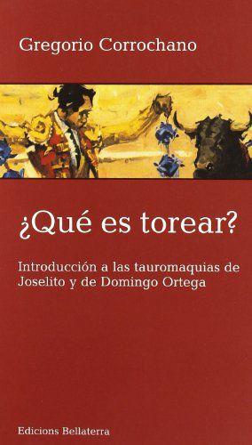 Livro que es torear . introduccion a las tauromaqu de corro - Outros ...