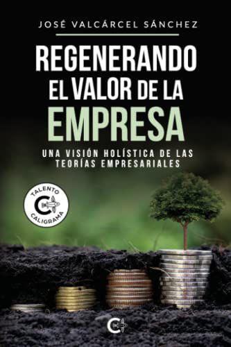 LIVRO REGENERANDO EL VALOR DE LA EMPRESADE José Valcárcel Sá - - Outros ...