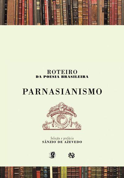 Livro - Roteiro da poesia brasileira - Parnasianismo - Livros de ...