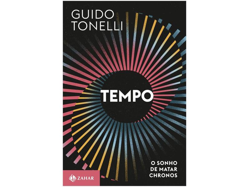 Livro Tempo O Sonho de Matar Chronos Guido Tonelli - Livros de Ciências ...