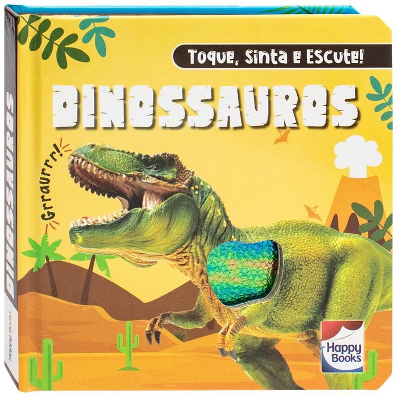 Livro - Toque, Sinta e Escute! Dinossauros - Livros de Literatura ...