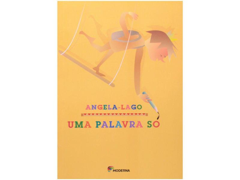 Livro Uma palavra só - Angela Lago - Livros Didáticos - Magazine Luiza