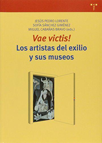 Livro vae victis . los artistas del exilio y sus m de pedro - TREA EDICIONES - Outros Livros ...