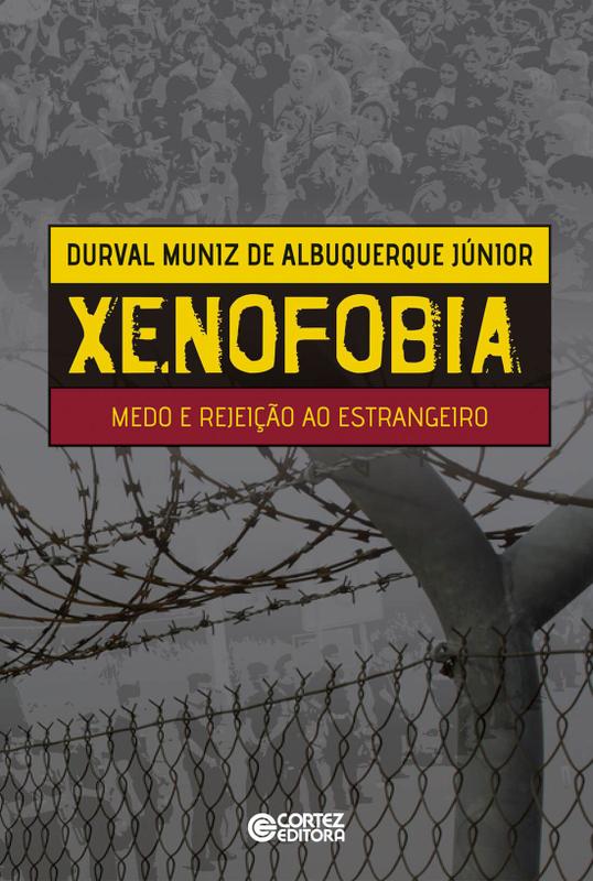 Livro - Xenofobia: medo e rejeição ao estrangeiro - Livros de Ciências ...