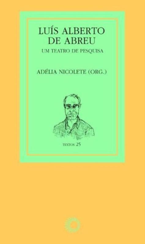 Luís Alberto de Abreu: um teatro de pesquisa - Livros de Metodologia de ...