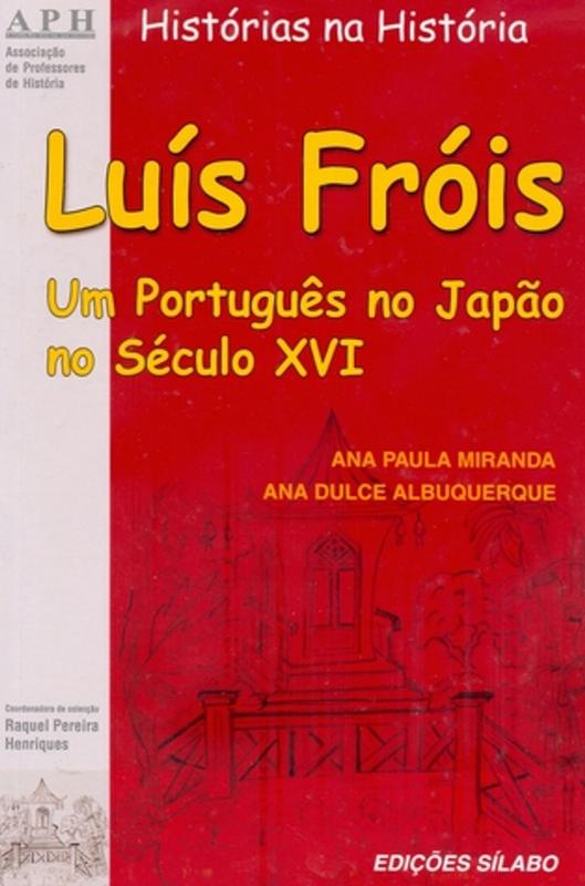 Luís Fróis - Um Português no Japão no Sec XVI - Sílabo - Outros Livros ...