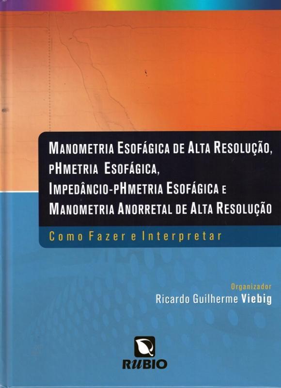 MANOMETRIA ESOFAGICA DE ALTA RESOLUCAO, PHMETRIA ESOFAGICA, IMPEDANCIO ...