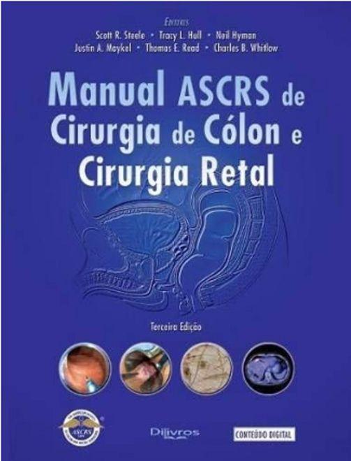 Manual da ASCRS de Cirurgia do Cólon e Cirurgia Retal - Livros de ...