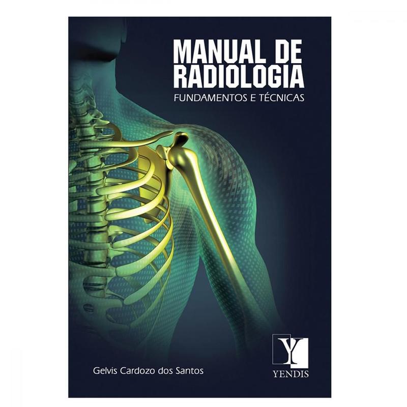 Manual de Radiologia - Fundamentos e Técnicas - Livros de Radiologia ...