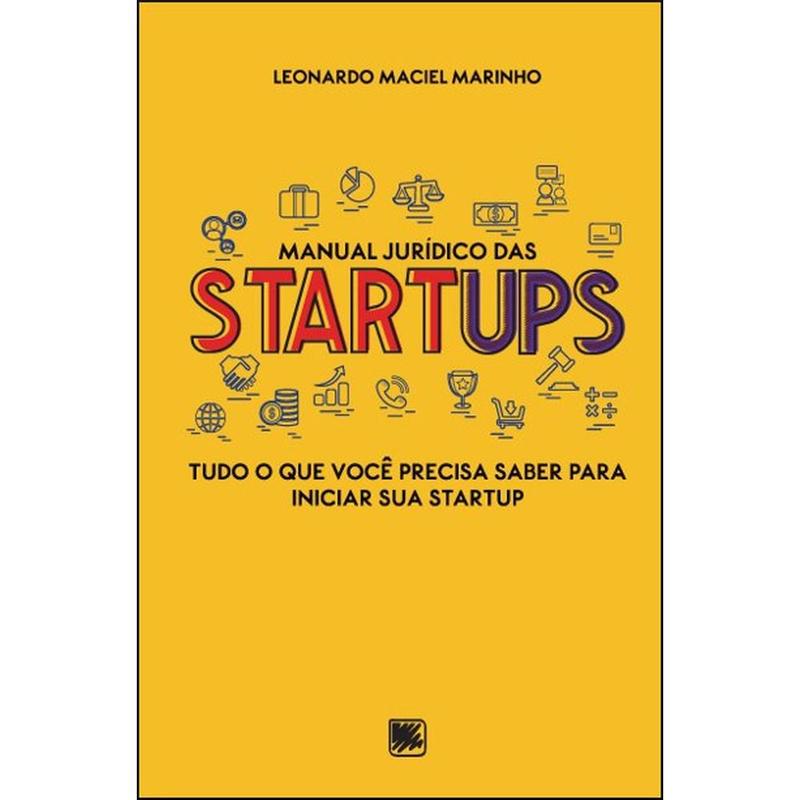 Manual jurídico das startups: tudo o que você precisa saber para iniciar sua startup - - Livros ...