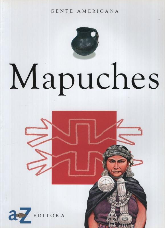 Mapuches Gente Americana - A-Z - Livros de Literatura Infantil ...