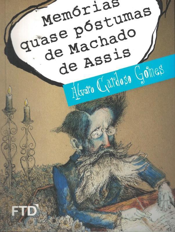 MEMORIAS QUASE POSTUMAS DE MACHADO DE ASSIS - - Biografias - Magazine Luiza