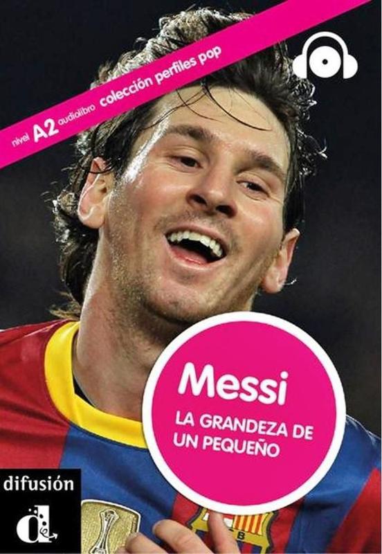 Messi - Perfiles Pop - Nivel A2 - Libro Con CD Audio - Difusion ...