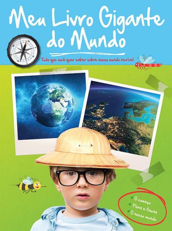 Meu Livro Gigante do Mundo: Tudo que Você Quer Saber Sobre Nosso Mundo ...