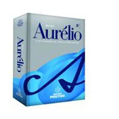 Mini aurelio : o dicionario da lingua portuguesa - POSITIVO EDITORA ...
