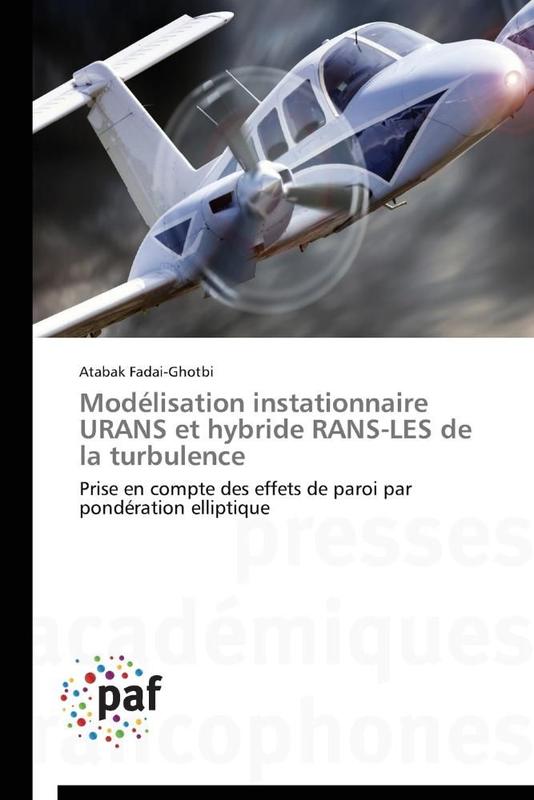 Modélisation instationnaire urans et hybride rans-les de la turbulence ...