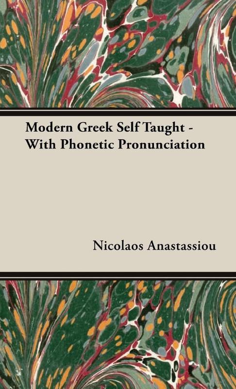 Modern Greek Self Taught - With Phonetic Pronunciation - Obscure Press ...