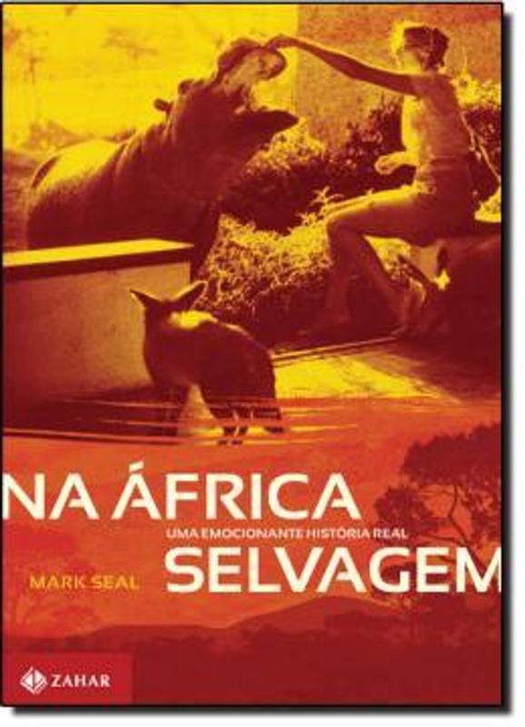 Na africa selvagem - Jorge Zahar - Biografias - Magazine Luiza