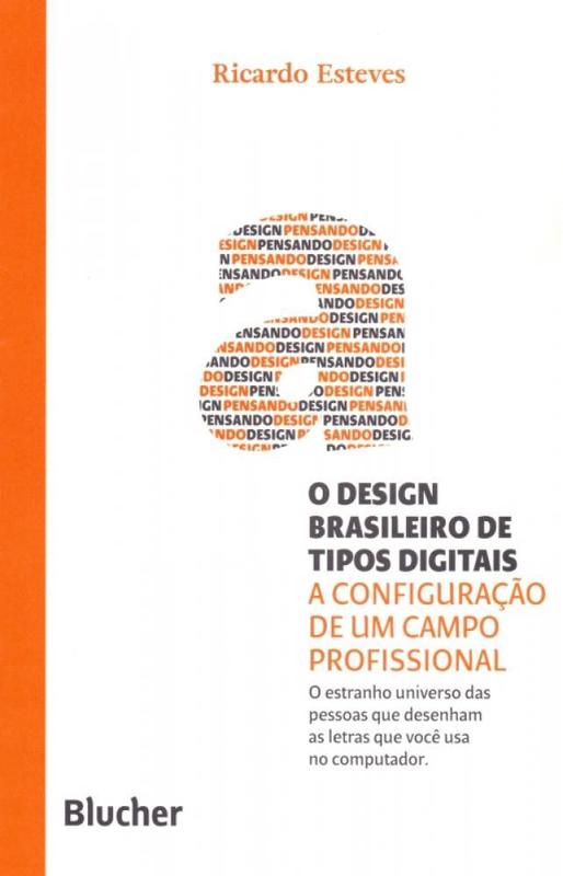 O Design Brasileiro de Tipos Digitais - Col. Pensando o Design ...