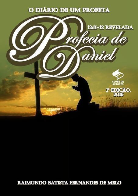 O Diário De Um Profeta: Profecia De Daniel 12:11-12 - Revelada ...