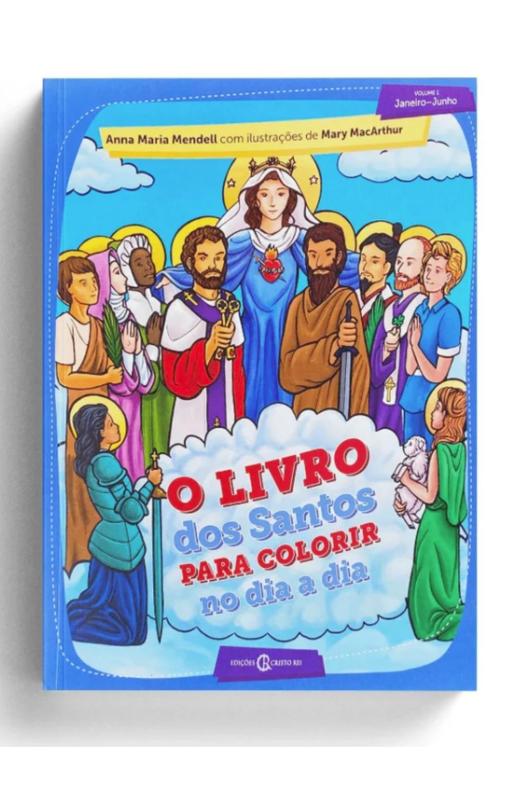O livro dos santos para colorir no dia a dia (Anna Maria Mendell ...