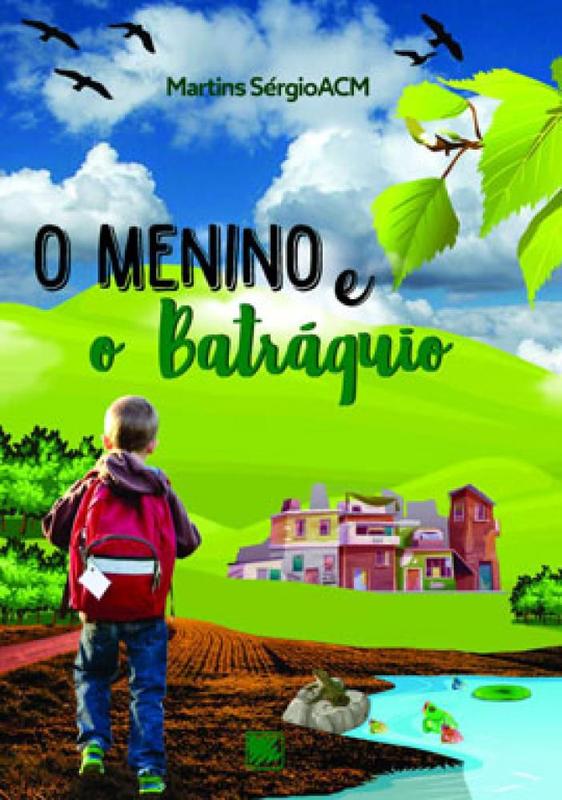 O Menino e o Batráquio - - Livros de Literatura Infantil - Magazine Luiza