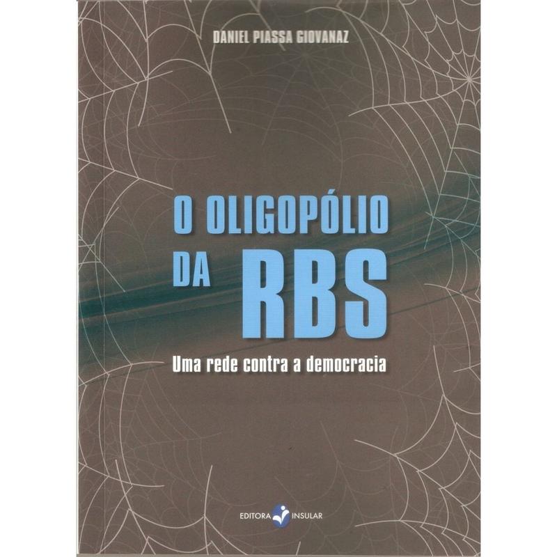 O oligopólio da RBS - - Livros de Ciências Políticas - Magazine Luiza