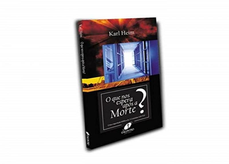 O Que Nos Espera Após A Morte? - Karl Heim - - Livros Cristã - Magazine ...