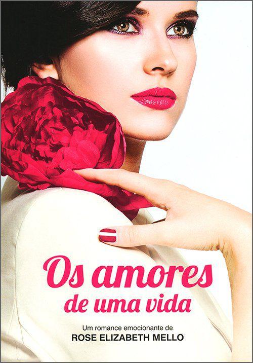 Os Amores de Uma Vida - Livros de Psicologia - Magazine Luiza
