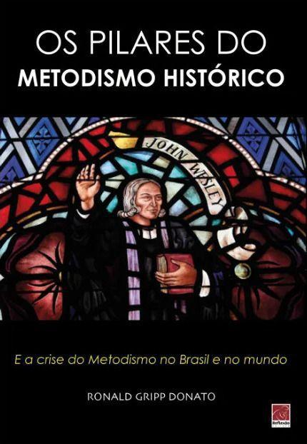 Os Pilares do Metodismo Histórico - Editora Reflexão - Dicionários ...
