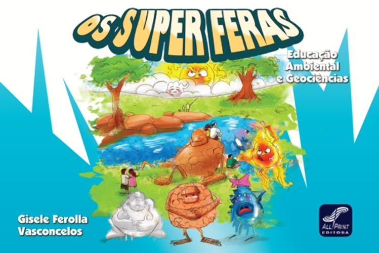Os Super Feras Educaçao Ambiental e Geociencias - All print - Livros de ...