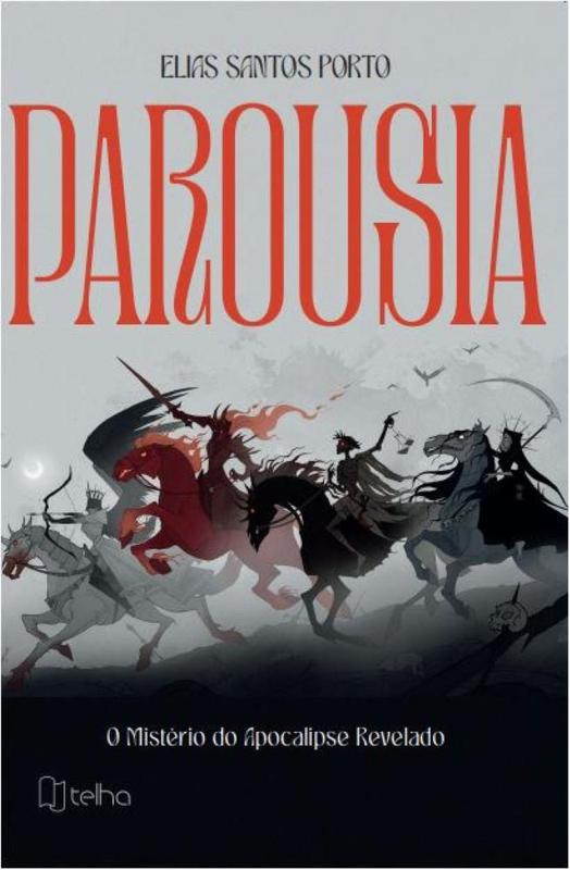 Parousia - O mistério do apocalipse revelado - Livros de Mistério ...