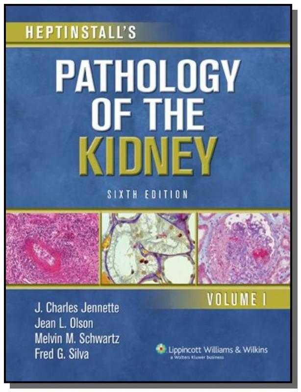 Pathology of the kidney - 2 vols 6th ed - Lippincott - Livros de ...