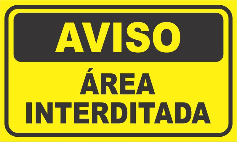 Placa Aviso Área Interditada - 1 Unidade - Ripublic - Placa de ...