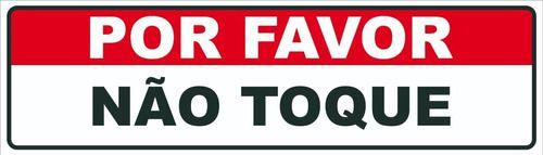 Placa De Identificação Por Favor Não Toque - Afonso Sinalizações ...