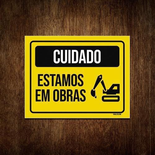 Placa De Sinalização - Cuidado Estamos Em Obra 36X46 - Sinalizo - Placa ...