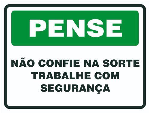 Placa Não Confie Na Sorte Trabalhe Com Segurança 30x20 - Afonso ...