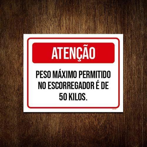Placa Sinalização - Atenção Peso Máximo Escorregador 27X35 - Sinalizo ...