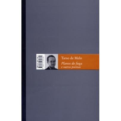 Planos de Fuga e Outros Poemas - Tarso de Melo - Col. Ás de Colete - - Livros de Arte e ...