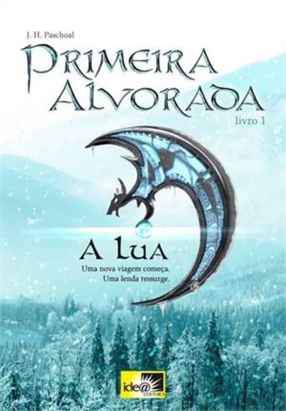 Primeira alvorada, livro 1 - a lua - IDEA EDITORA - Livros de Literatura Infantil - Magazine Luiza