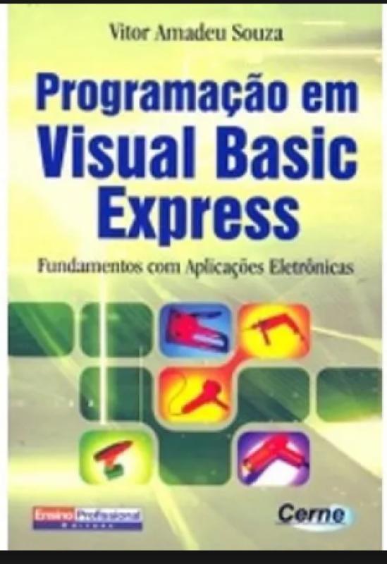 Programacao em visual basic express aplic. eletron - Livros de ...