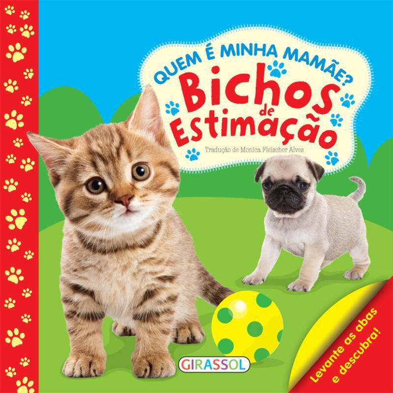 QUEM E MINHA MAMAE? BICHOS DE ESTIMACAO - - Livros de Literatura ...