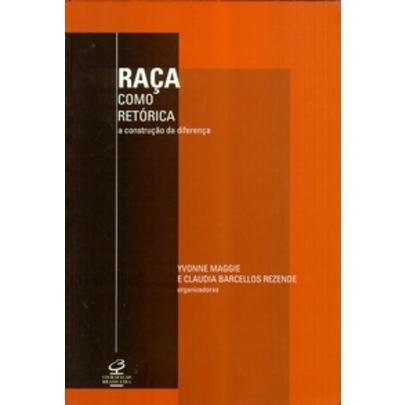 Raça Como Retórica - A Construção da Diferença - - Livros de Engenharia ...
