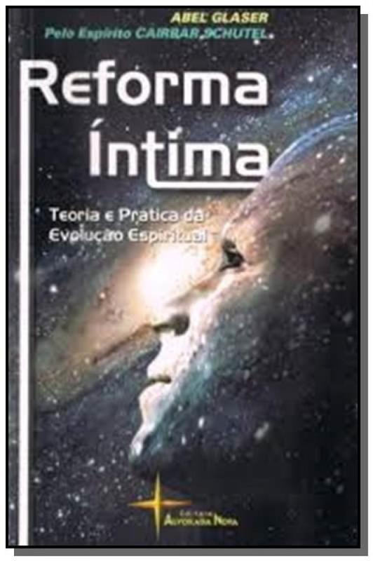 Reforma Íntima - Teoria e Prática da Evolução Espiritual - - Livros de ...