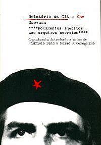 Relatorio da cia - che guevara - documentos ineditos dos arquivos ...