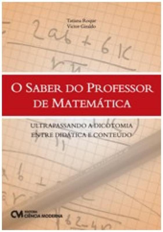 Saber do professor de matematica, o - ultrapassando a dicotomia entre ...